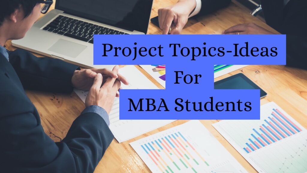 Promising MBA Project Topics for Students in 2025 - Distance MBA Hub