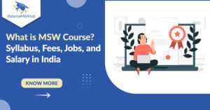 What is MSW Course? Syllabus, Fees, Jobs, and Salary in India ...